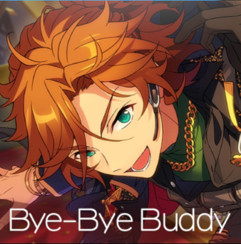 Bye-Bye Buddy - 萌娘百科_万物皆可萌的百科全书