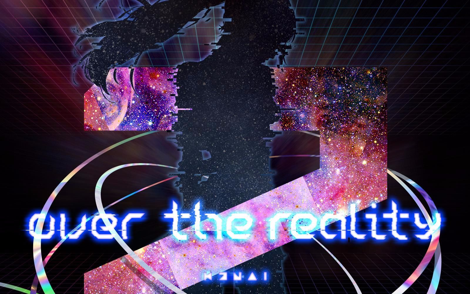 over the reality - 萌娘百科_万物皆可萌的百科全书