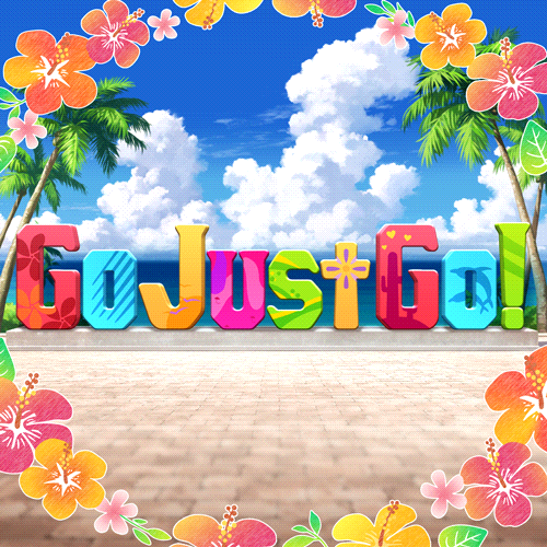 Go Just Go! - 萌娘百科_万物皆可萌的百科全书
